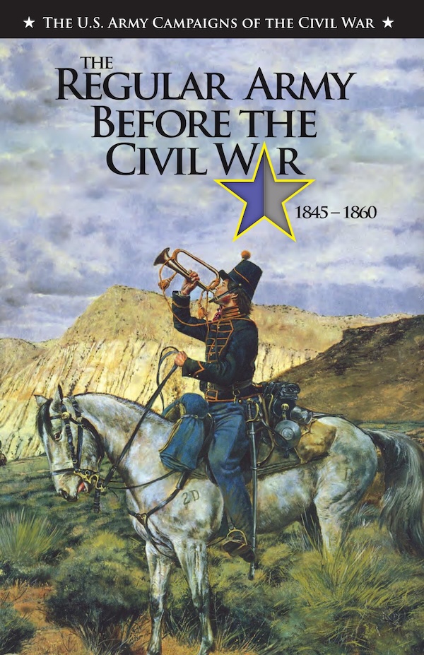 The Regular Army Before the Civil War, 1845-1860